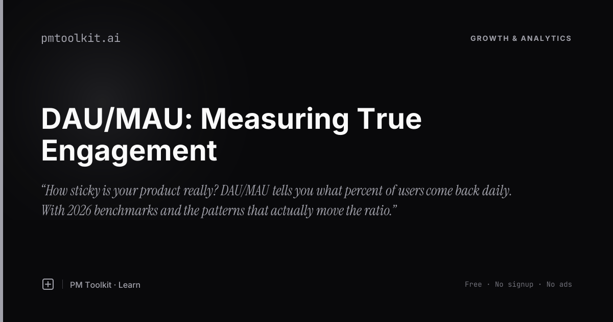 DAU/MAU: A 2026 Engagement Guide | PM Toolkit | PM Learning Hub